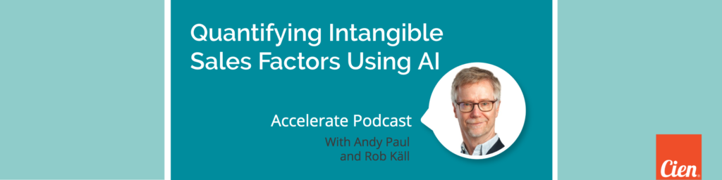 Cien - Quantify Intangible Sales Factors Using AI - Accelerate Your Sales